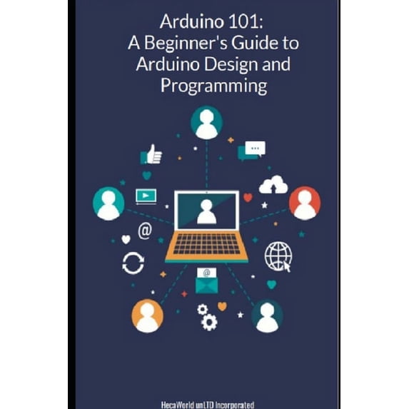Arduino-101 A Beginners' Guide to Arduino Design and Programming - Walmart.com