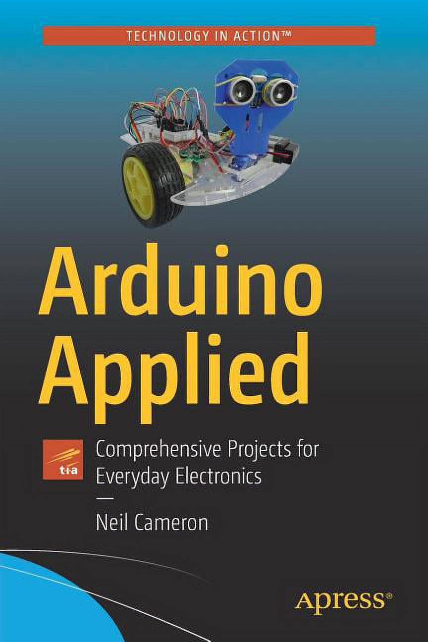 Arduino Applied: Comprehensive Projects for Everyday Electronics ...