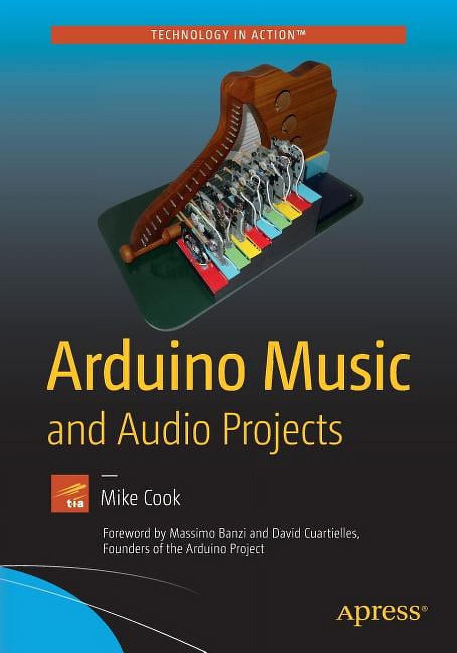 Arduino Music and Audio Projects, (Paperback) - Walmart.com