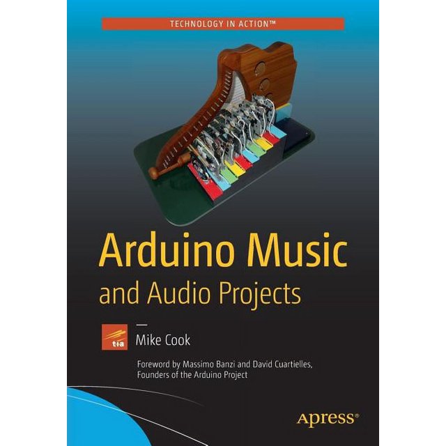 Arduino Music and Audio Projects, (Paperback) - Walmart.com