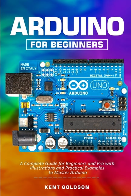 Arduino for Beginners : A Complete Guide for Beginners and Pro with ...