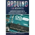 Arduino for Beginners : Comprehensive Beginners Guide to Learn Arduino ...