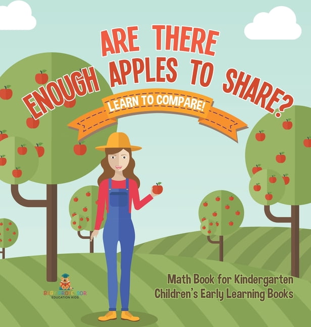 Are There Enough Apples to Share? Learn to Compare! Math Book for ...