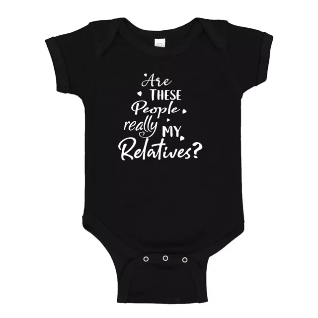 Are These People Really My Relatives? Funny New Born Baby Unisex Baby Bodysuit Cute And Cool ...