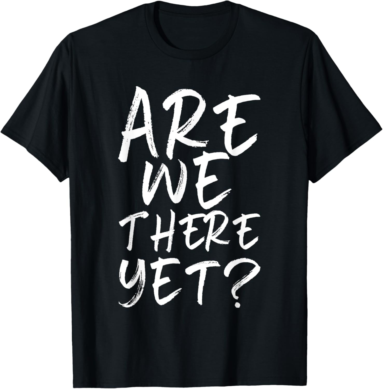 Are We There Yet? Funny Road Trip Family Travel Kids T-Shirt - Walmart.com