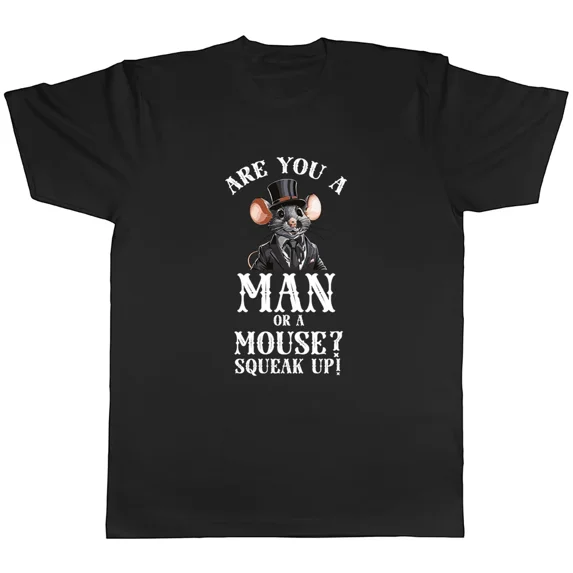 Are You A Man Or A Mouse Speak Up Funny Joke Animal Humor Print Design ...
