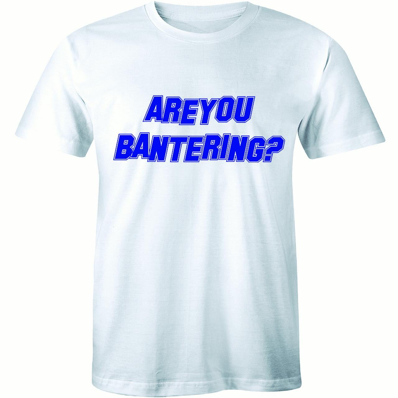 Are You Bantering? Funny Alcohol Drinks Slogan Saying Men T-Shirt ...