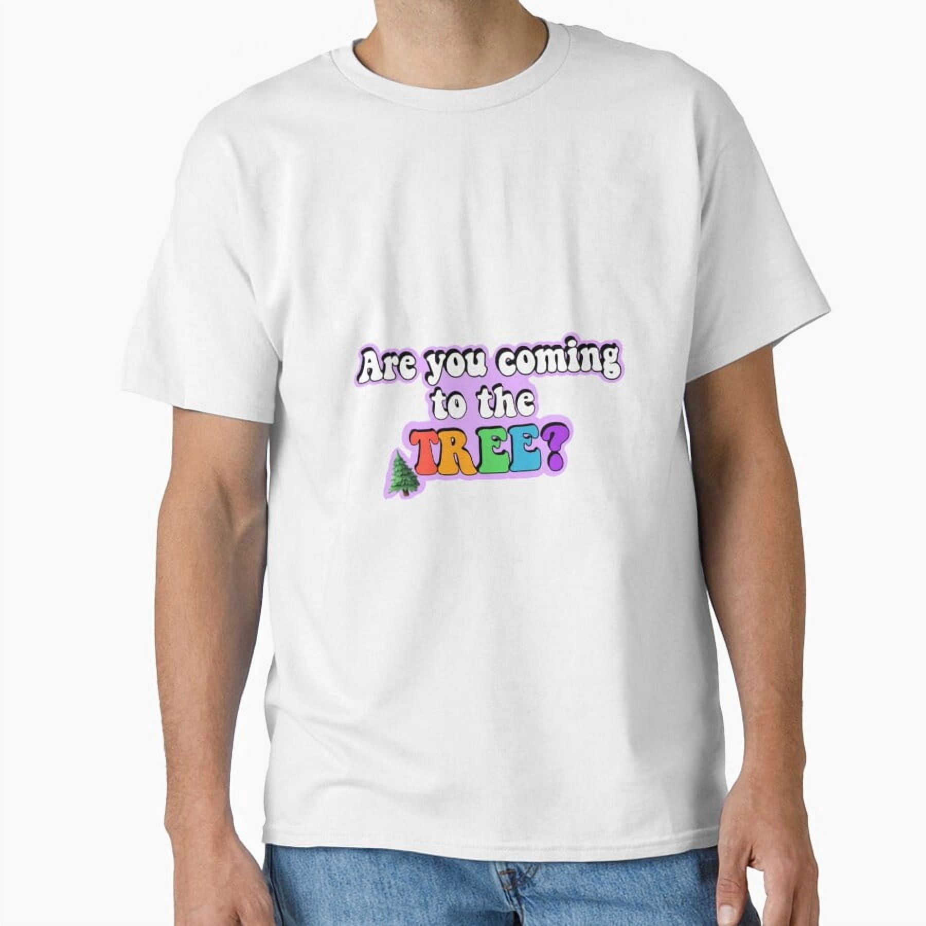 Are You Coming To The Tree Hanging Tree Viral Social Media Song T-Shirt ...