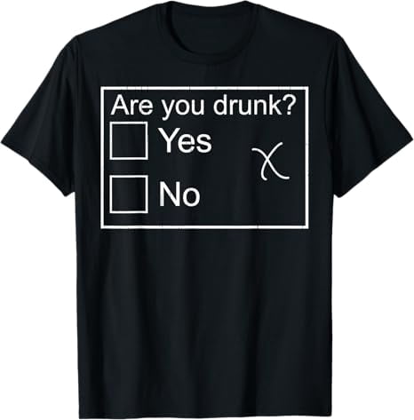 Are You Drunk? Vintage Yes Or No Alcohol Drink T-Shirt - Walmart.com