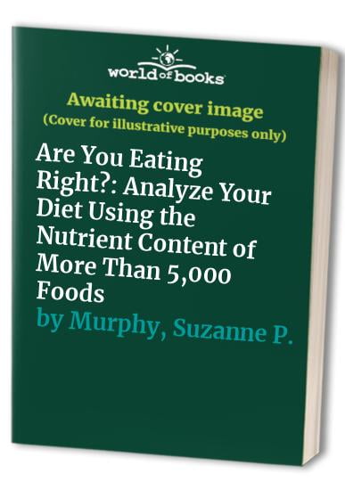 Pre-Owned Are You Eating Right? : Analyze Your Diet Using the Nutrient ...