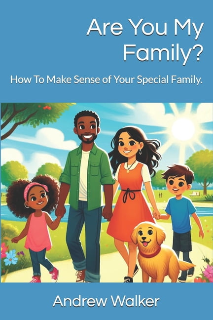 Are You My Family?: How To Make Sense of Your Special Family ...