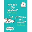 Are You My Mother?/¿Eres tú mi mamá? (Bilingual Edition) (Hardcover ...