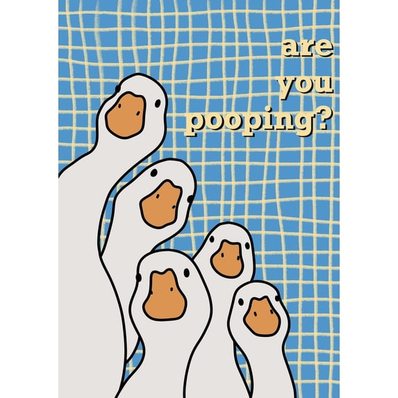 Are You Pooping? - Goose Poster Physical Wall Art Printed Poster ...