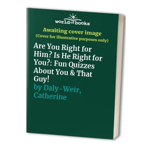 Pre-Owned Are You Right for Him? Is He Right for You?: Fun Quizzes ...