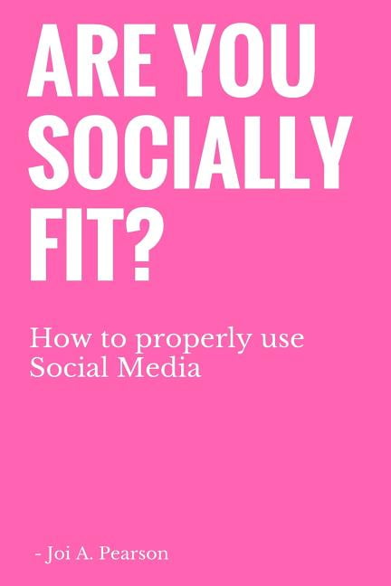 Are you Socially Fit?: How to properly use Social Media (Paperback ...