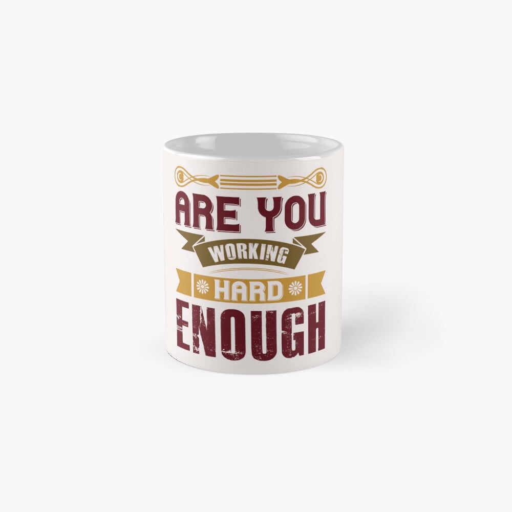 Are you working hard enough? Classic Mug - Walmart.com