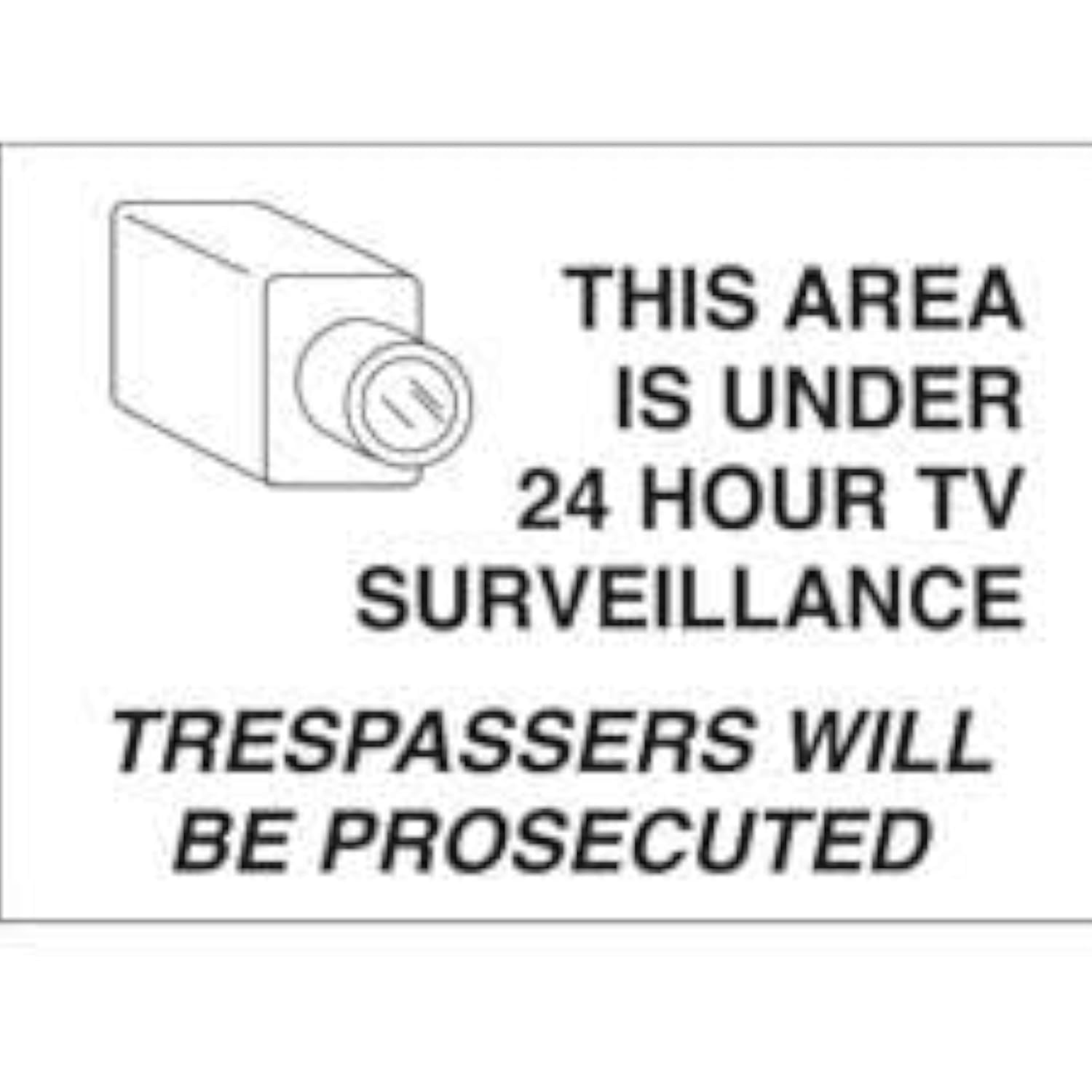 This Area Is Under 24 Hour TV Surveillance - Trespassers Will Be ...