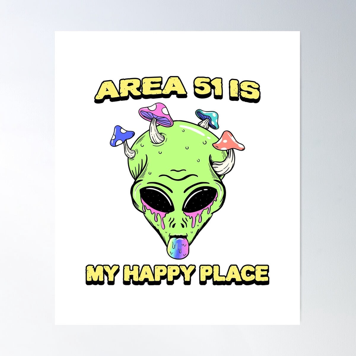 Area 51 Is My Happy Place Alien Aesthetic Design Poster Wall Art ...