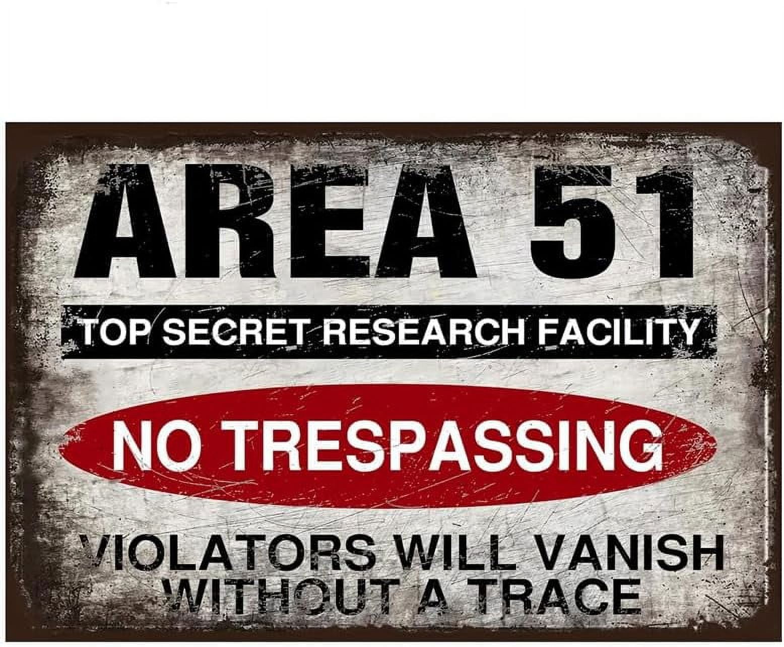 Area 51 Top Secret Research Facility No Trespassing Violators Will ...