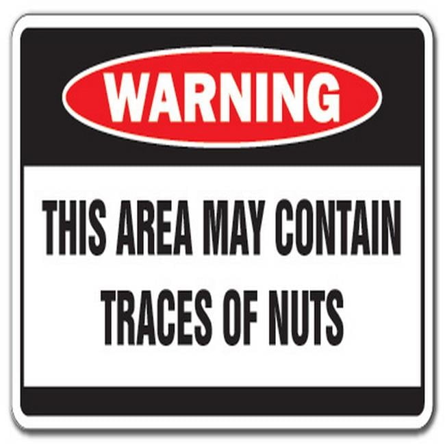 Area Contains Traces of Nuts Warning Aluminum Sign - Crazy - Walmart.com