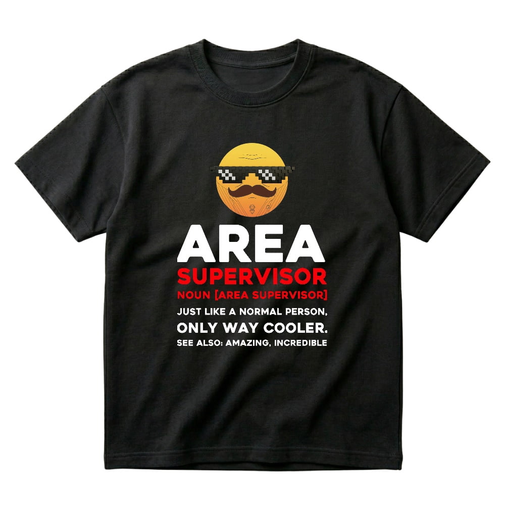 Area Supervisor Definition Funny Area Supervisor Gift Leader Manager T ...