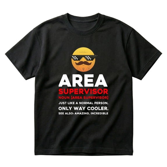 Area Supervisor Definition Funny Area Supervisor Gift Leader Manager T ...