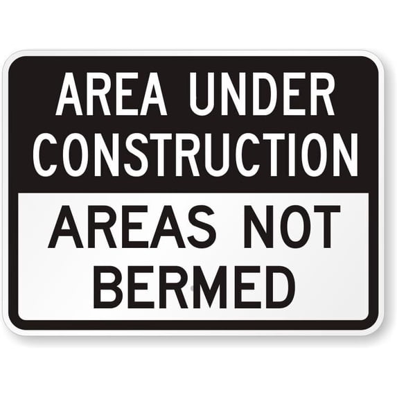 Areas Not Bermed Construction Weatherproof Metal Aluminum Sign Size: 8 ...