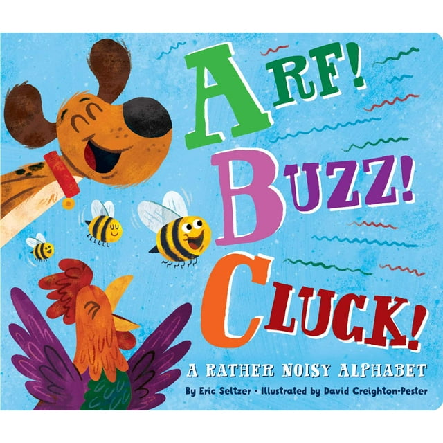 Arf! Buzz! Cluck!: A Rather Noisy Alphabet (Board Book) - Walmart.com
