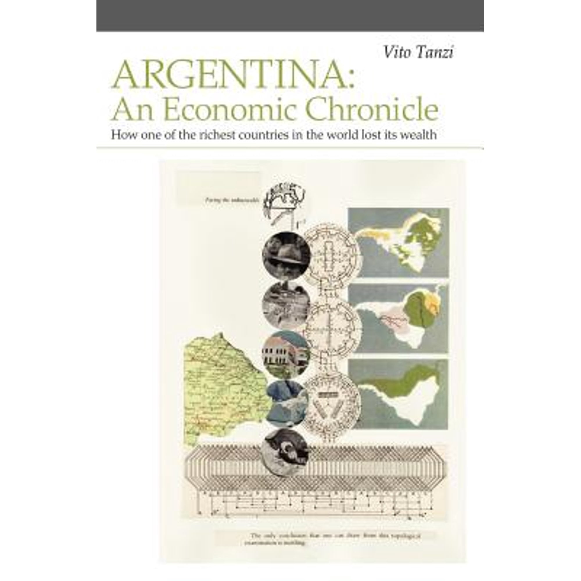 Pre-Owned Argentina: An Economic Chronicle. How One of the Richest ...