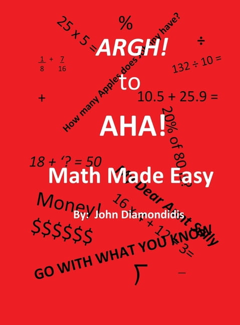 Argh! to AHA! Math Made Easy (Hardcover) - Walmart.com