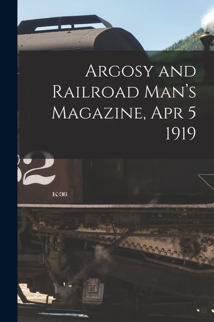 Argosy and Railroad Man's Magazine, Apr 5 1919 (Paperback) - Walmart.com