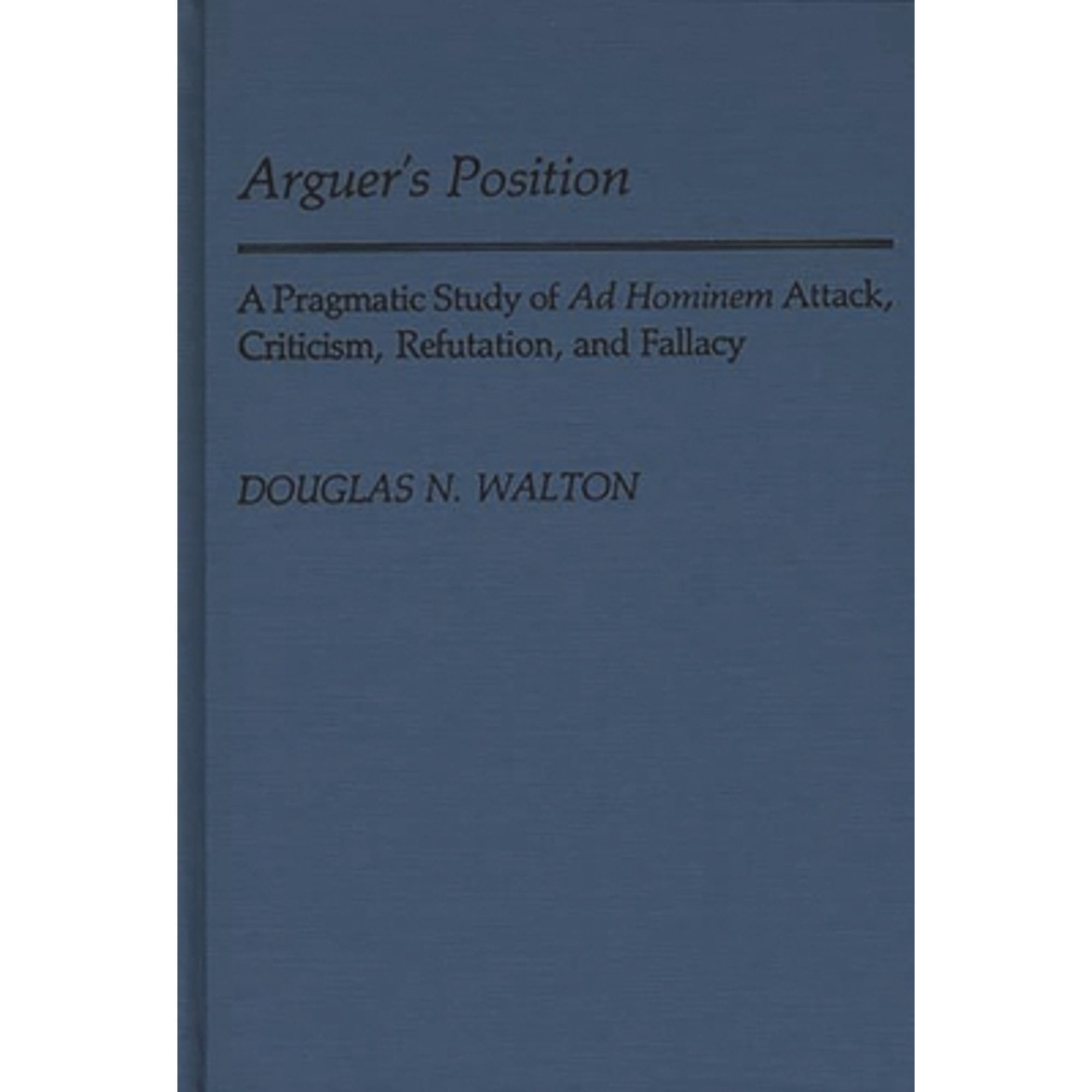 Pre-Owned Arguer's Position: A Pragmatic Study of Ad Hominem Attack ...