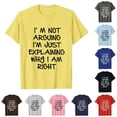 I'm Not Arguing I'm Just Explaining Why I'm Right T Shirt dish Top ...