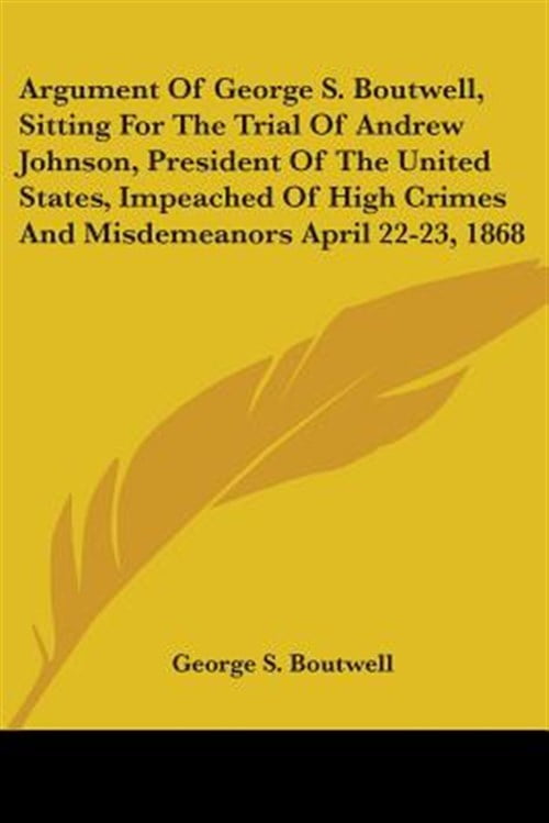 Pre-Owned Argument Of George S. Boutwell, Sitting - Walmart.com