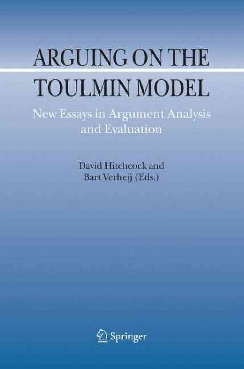 Argumentation Library Arguing On The Toulmin Model New Essays In Argument Analysis And