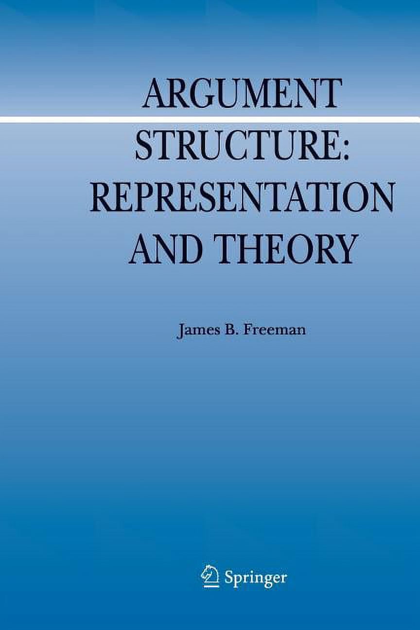 Argumentation Library Argument Structure:: Representation and Theory ...