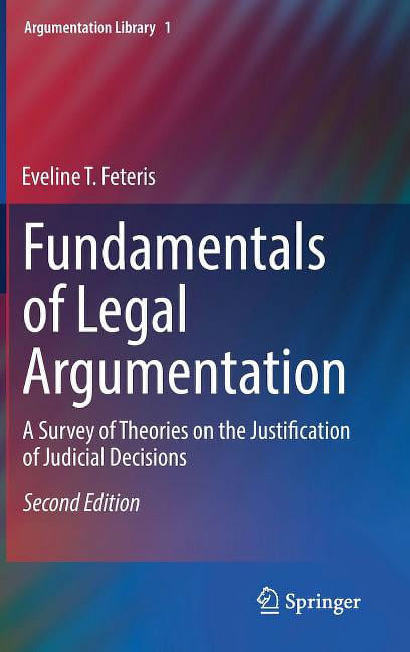 Argumentation Library Fundamentals of Legal Argumentation: A Survey of ...