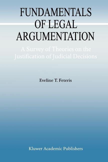 Argumentation Library: Fundamentals of Legal Argumentation: A Survey of ...