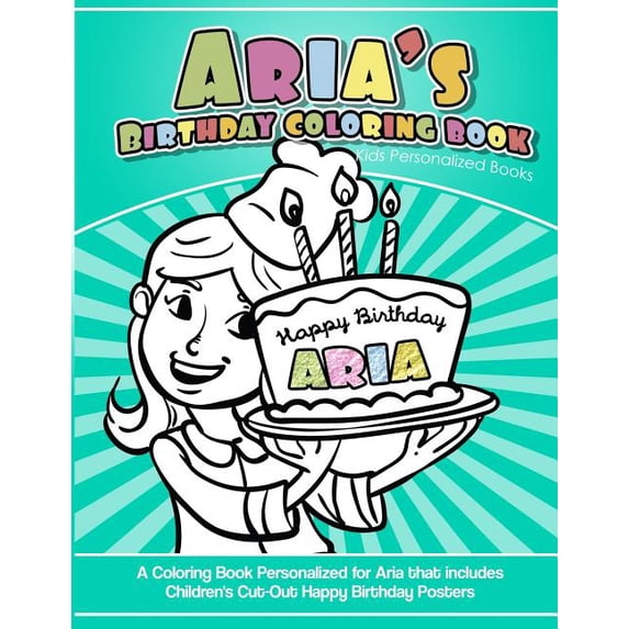 Aria's Birthday Coloring Book Kids Personalized Books: A Coloring Book ...