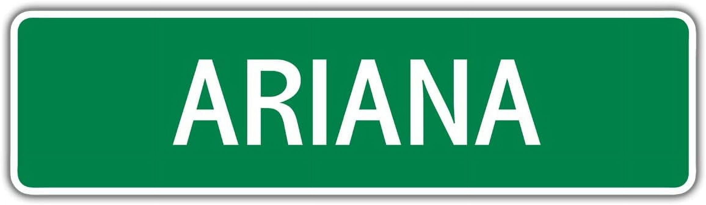 Ariana Name Street Sign Gift Wall Décor Novelty Man Cave Metal Aluminum ...