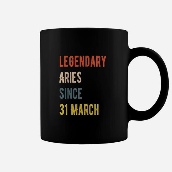 Aries Legend Since 31 March Coffee Mug - Walmart.com