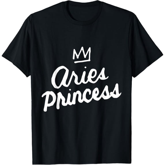 Aries Princess Zodiac Horoscope Astrological Sign Birthday T-Shirt ...
