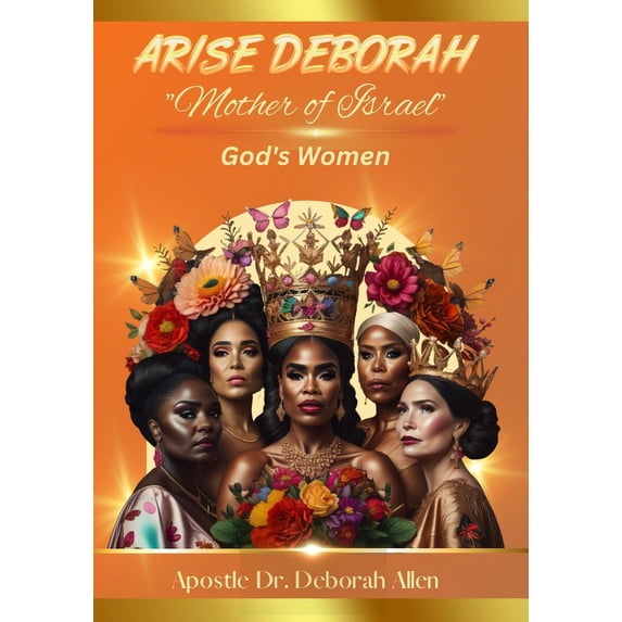 Arise Deborah "Mother of Israel": God's Women (Paperback) - Walmart.com