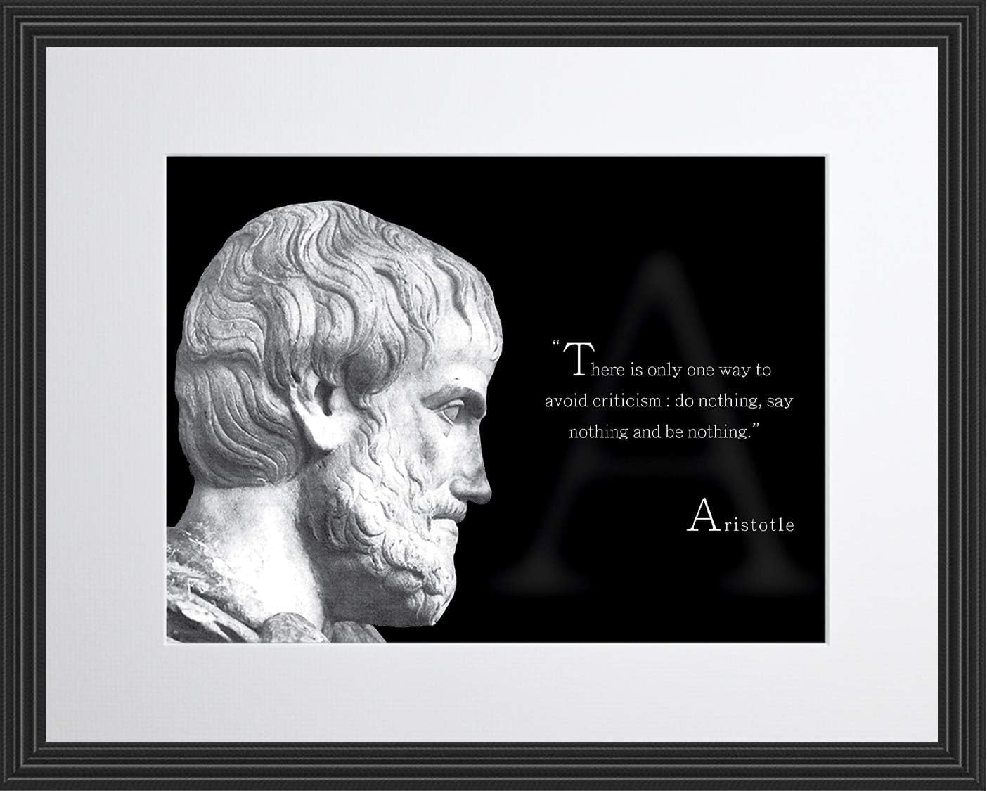 Aristotle Inspirational Quote: There is only one way to avoid criticism ...