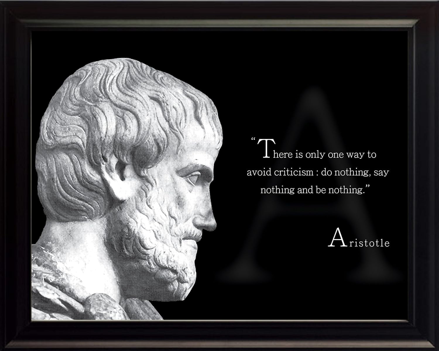 Aristotle Inspirational Quote: There is only one way to avoid criticism ...