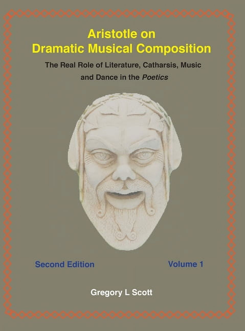 Aristotle on Dramatic Musical Composition: The Real Role of Literature ...