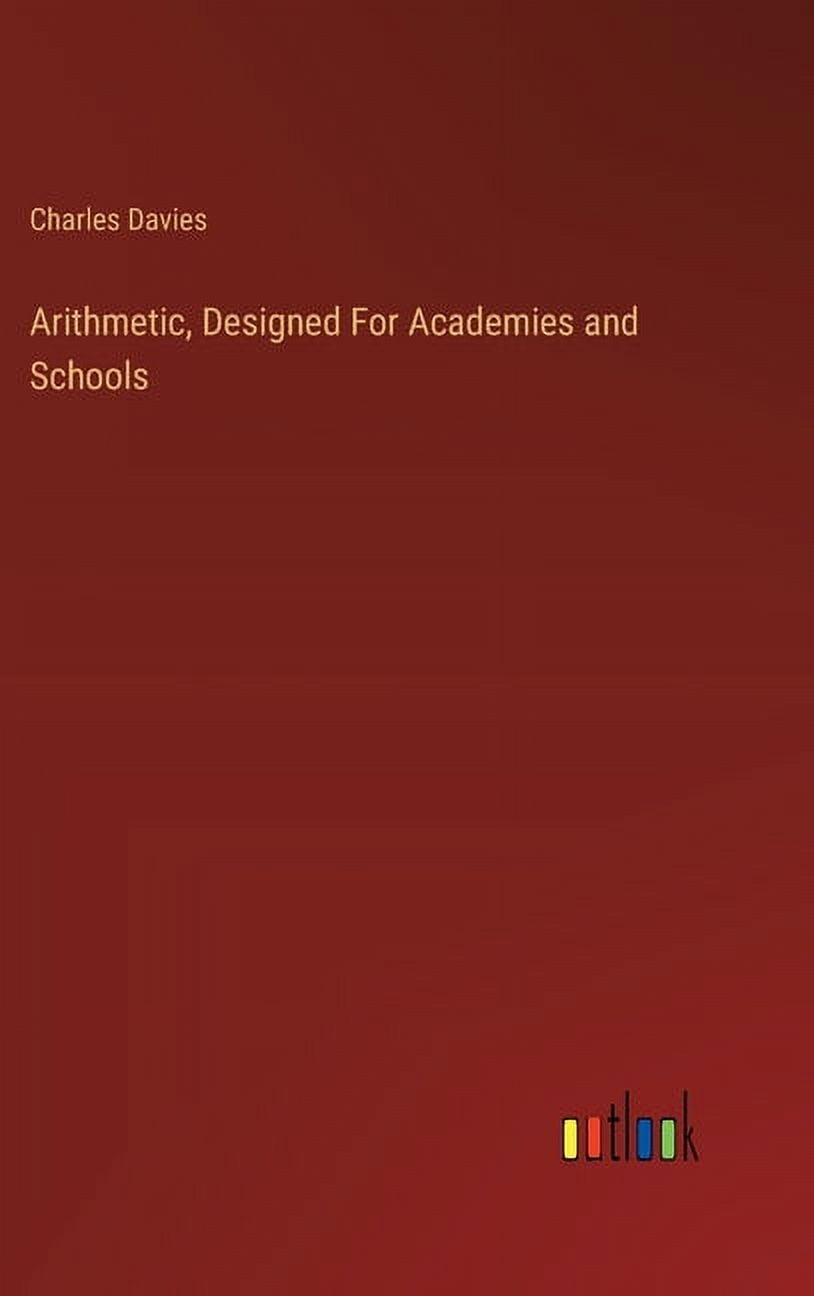 Arithmetic, Designed For Academies and Schools, (Hardcover) - Walmart.com