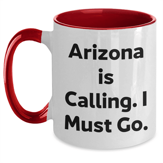 Arizona Calling Gift for Birthday, Funny Two Tone Ceramic Coffee Mug ...
