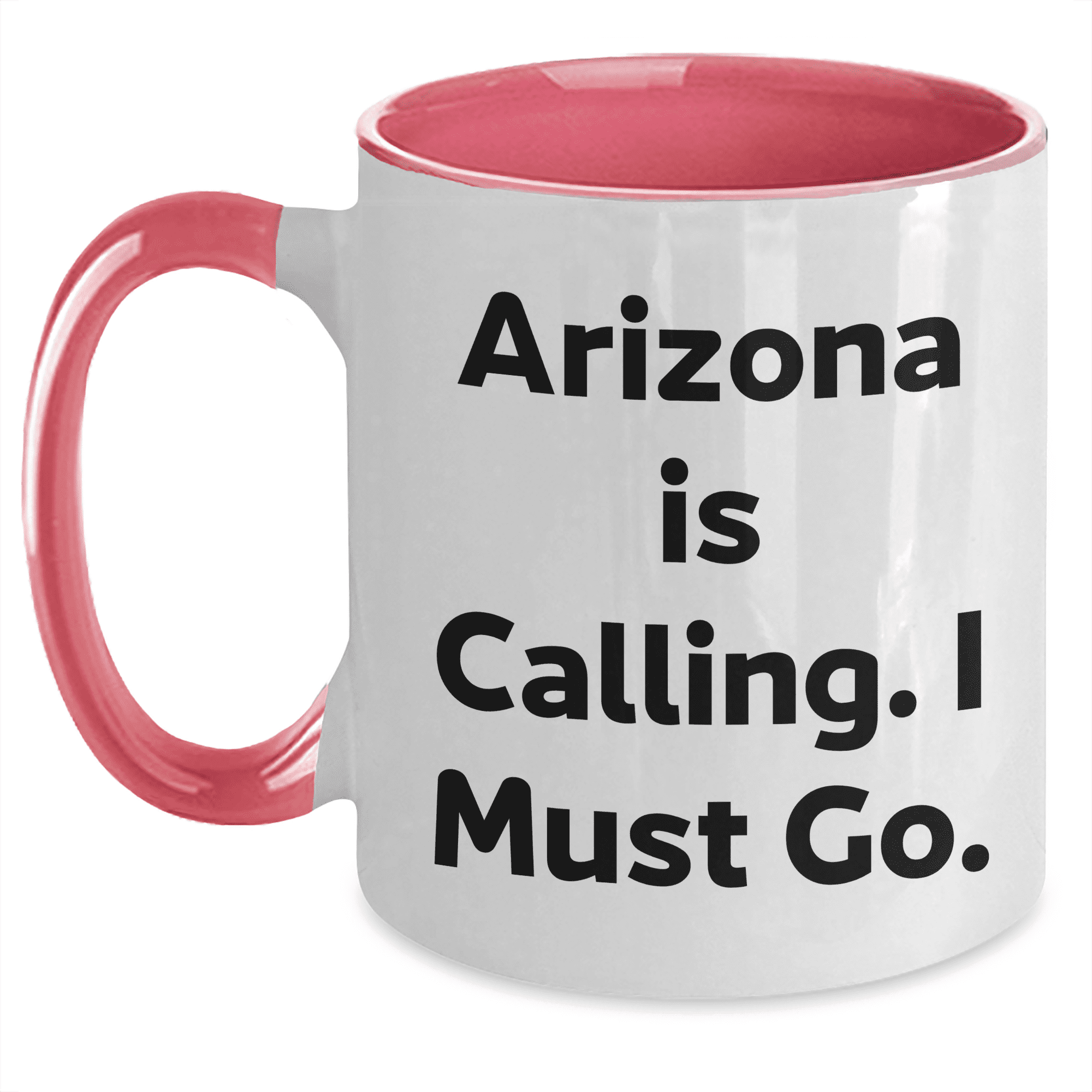 Arizona Calling Gift for Birthday, Funny Two Tone Ceramic Coffee Mug ...