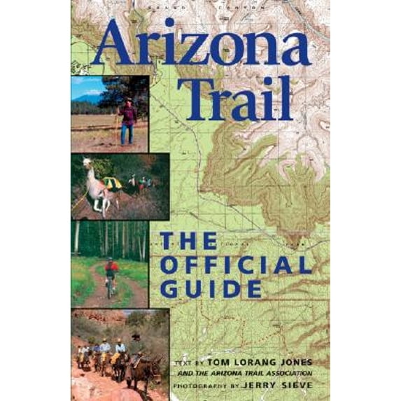 Arizona Trail: The Official Guide (Paperback) by Jerry Sieve, Tom ...